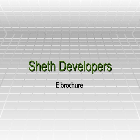 Sheth Developersmadepawan | PPT