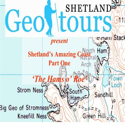Shetlands Amazing Coast Part One The Hams O Roe | PPT | Geography | Science
