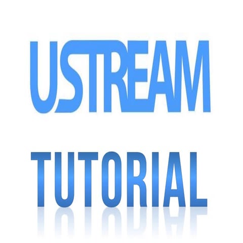 HOW TO USE USTREAM | PPT