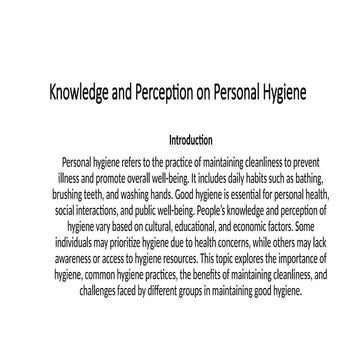 Personal hygiene refers to the practice of maintaining cleanliness to ...