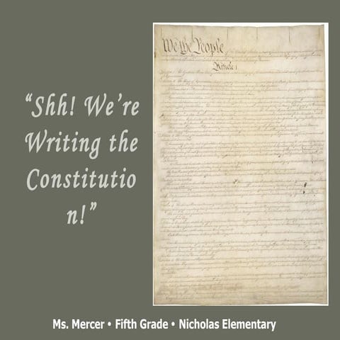 Shh, We're writing the constitution PowerPoint | PPT