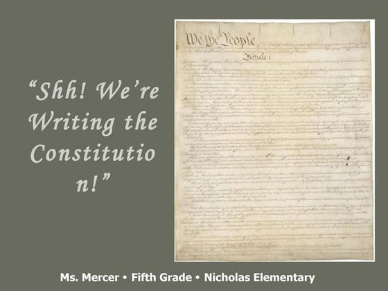 Shh! We're Writing the Constitution | PPT