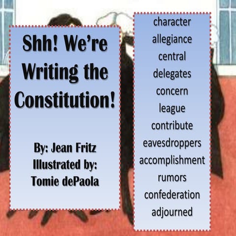 Shh! We're Writing the Constitution | PPT