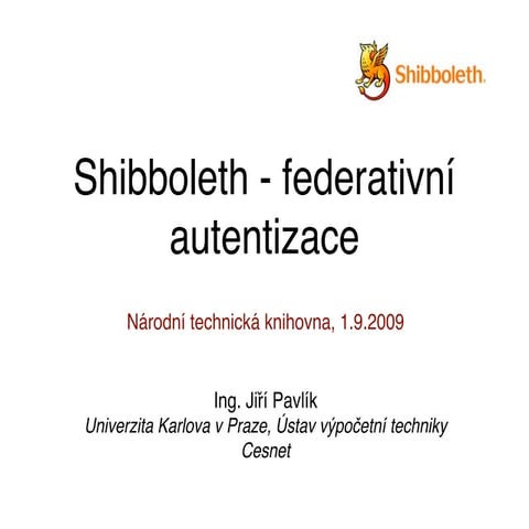 Shibboleth - federativní autentizace | PPT