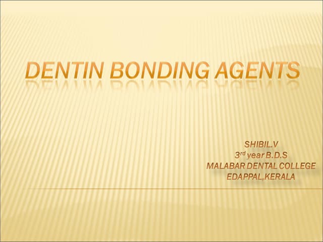 DENTIN BONDING AGENTS | PPT