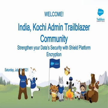 Platform Shield encryption - Trailblazer Admin Community Kochi | PPT