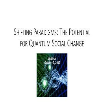 Shifting Paradigms: The Potential for Quantum Social Change | PPT