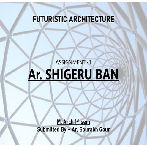 Life journey and work of Architect Shigeru Ban | PDF