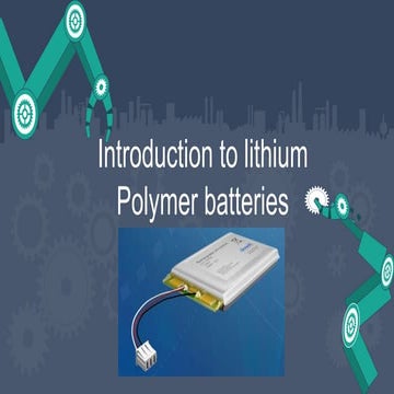 Polymer Batteries Lithium Polymer BatteriesCells | PPTX
