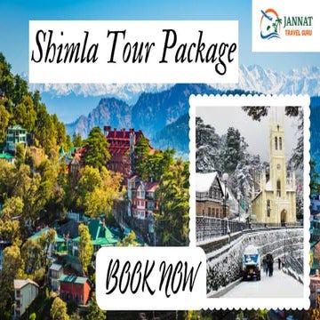 Shimla Tour Packages Book Shimla Tour and Plan your Shimla Trip | PPT