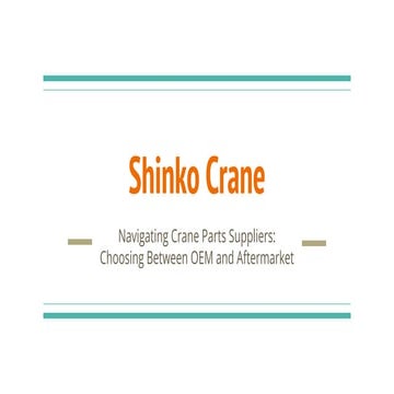 Shinko Crane - Navigating Crane Parts Suppliers: Choosing Between OEM ...