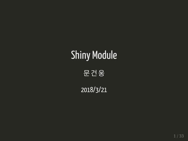 Shiny Module Ppt