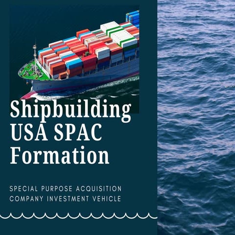 Shipbuilding USA SPAC Formation | PPT