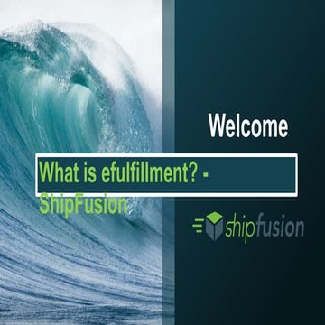 ShipFusion - What is efulfillment? | PPT
