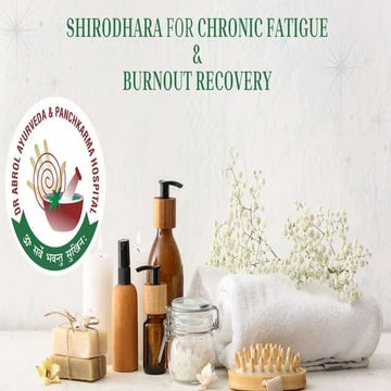 Shirodhara For Chronic Fatigue And Burnout Recovery.pdf