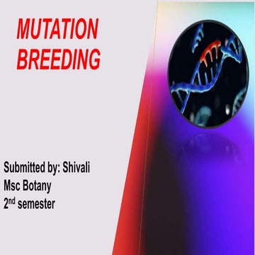 Mutation breeding in Plants | PPTX