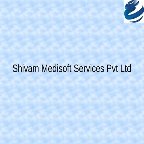 Shivam mediosftservicespvtltd | PPT