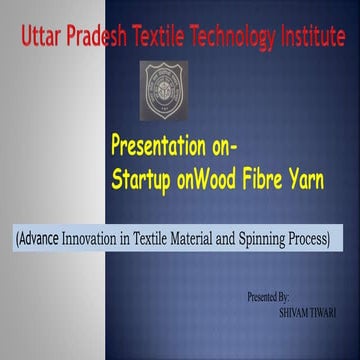 Presentation on wood fibre yarn and its technology | PPT