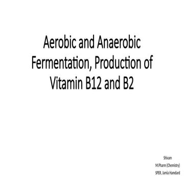 vitamin B12 and B2 production and fermentation.pptx