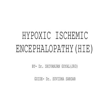 Hypoxic ischemic encephalopathy: Lecture on HIE | PPT