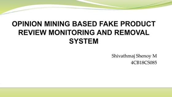 OPINION MINING BASED FAKE PRODUCT REVIEW MONITORING AND REMOVAL SYSTEM ...