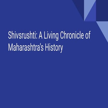 Shivsrushti - A Living Chronicle of Maharashtra’s History | PDF