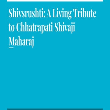 Shivsrushti - A Living Tribute to Chhatrapati Shivaji Maharaj | PDF