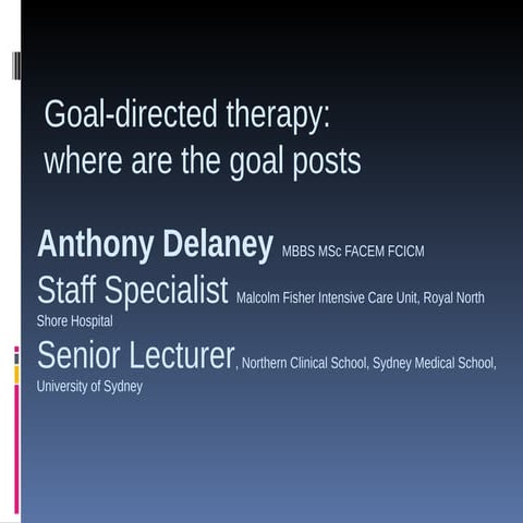 Anthony Delaney: Goal Directed Therapy – Where are the Goalposts? | PDF