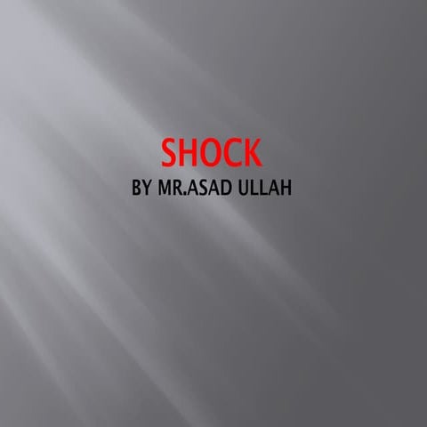 SHOCK BY ASAD ULLAH.pptx . . . . . . . | PPT