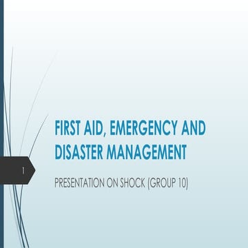 SHOCK (GROUP 10) FIRST AID, EMERGENCY AND DISASTER MANAGEMENT (1).pptx