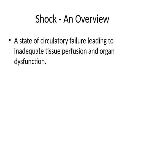 shock overview - Defination,signs,symptoms | PPTX