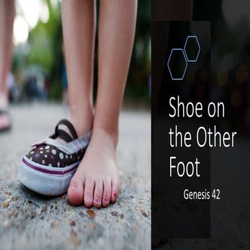 Shoe on the other foot Genesis 42 | PPTX