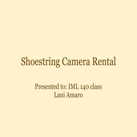 Shoestring Camera Rental | PPT | Cameras and Camcorders | Consumer ...