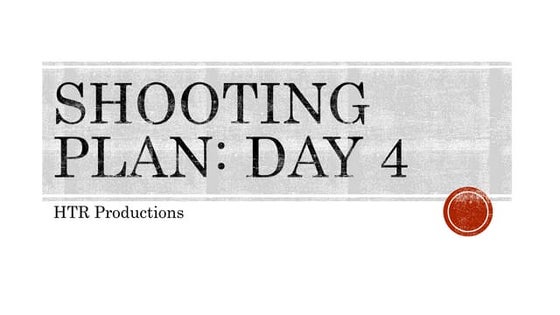 Shooting plan day 1 | PPT