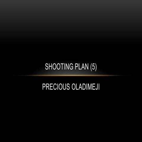 Shooting plan 3 | PPTX