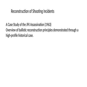 Shooting_Reconstruction_JFK_Case_Study.pptx