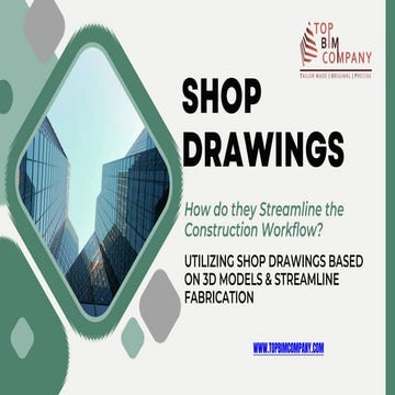 Shop Drawings- How it Streamlines the Construction Workflow | PPTX