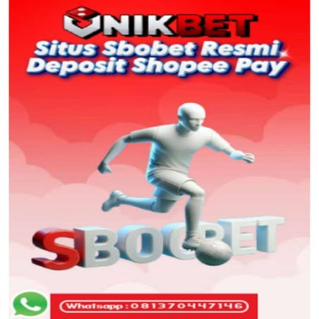 UNIKBET: Situs Sbobet Resmi Bisa Deposit Memakai Shopee Pay Bonus 100% Di Depan | PDF