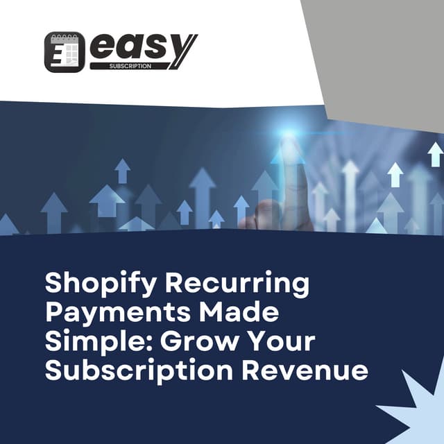 Shopify Recurring Payments Made Simple: Grow Your Subscription Revenue ...