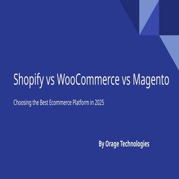 Explore the 2025 ecommerce showdown: Shopify vs WooCommerce vs Magento. | PPTX