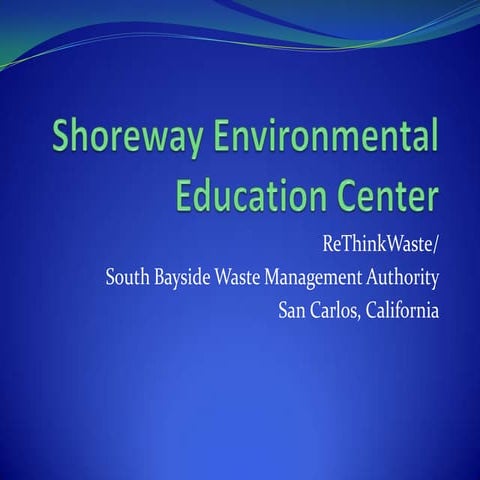 Shoreway Environmental Education Center Final | PPT