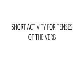 SHORT ACTIVITY FOR TENSES OF THE VERB.pptx