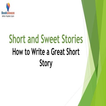 Short and Sweet Stories How to Write a Great Short Story (1).pptx