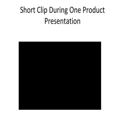 Short clip during one product presentation | PPT