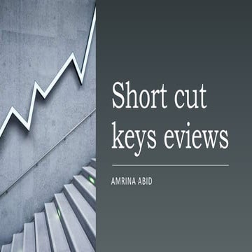 Short cut keys eviews | PPTX