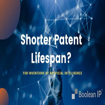 Shorter Patent Lifespan for Inventions by Artificial Intelligence?.pdf