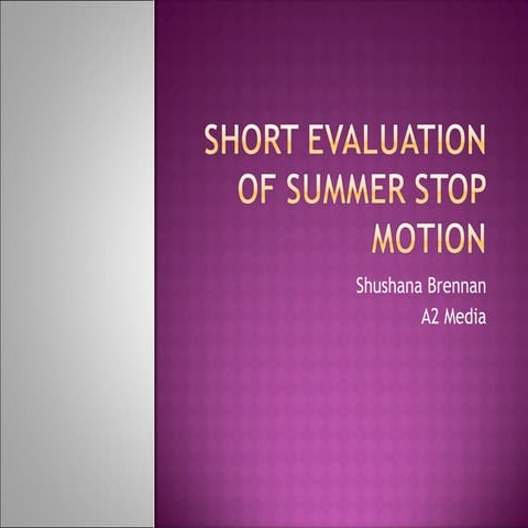 Short evaluation of summer stop motion | PPT | Computer Animation ...