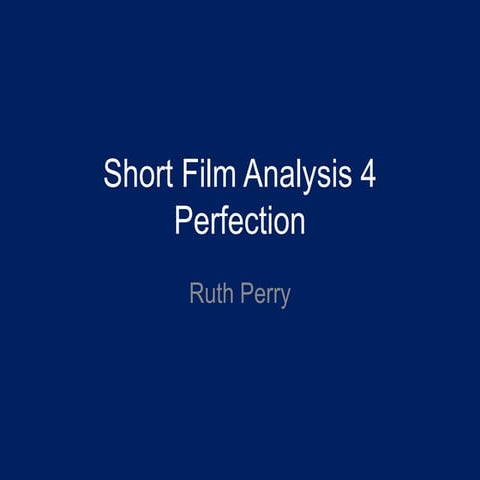 Short Film Analysis 4 Perfection | PPTX | Parenting Babies and Toddlers ...