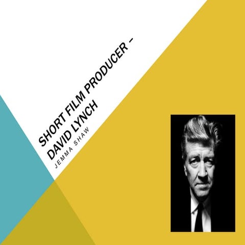 Short Film Producer – David Lynch | PPT