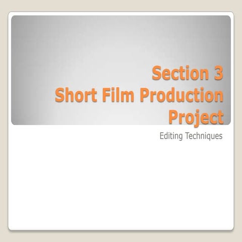 Short film production Section 3 | PPT